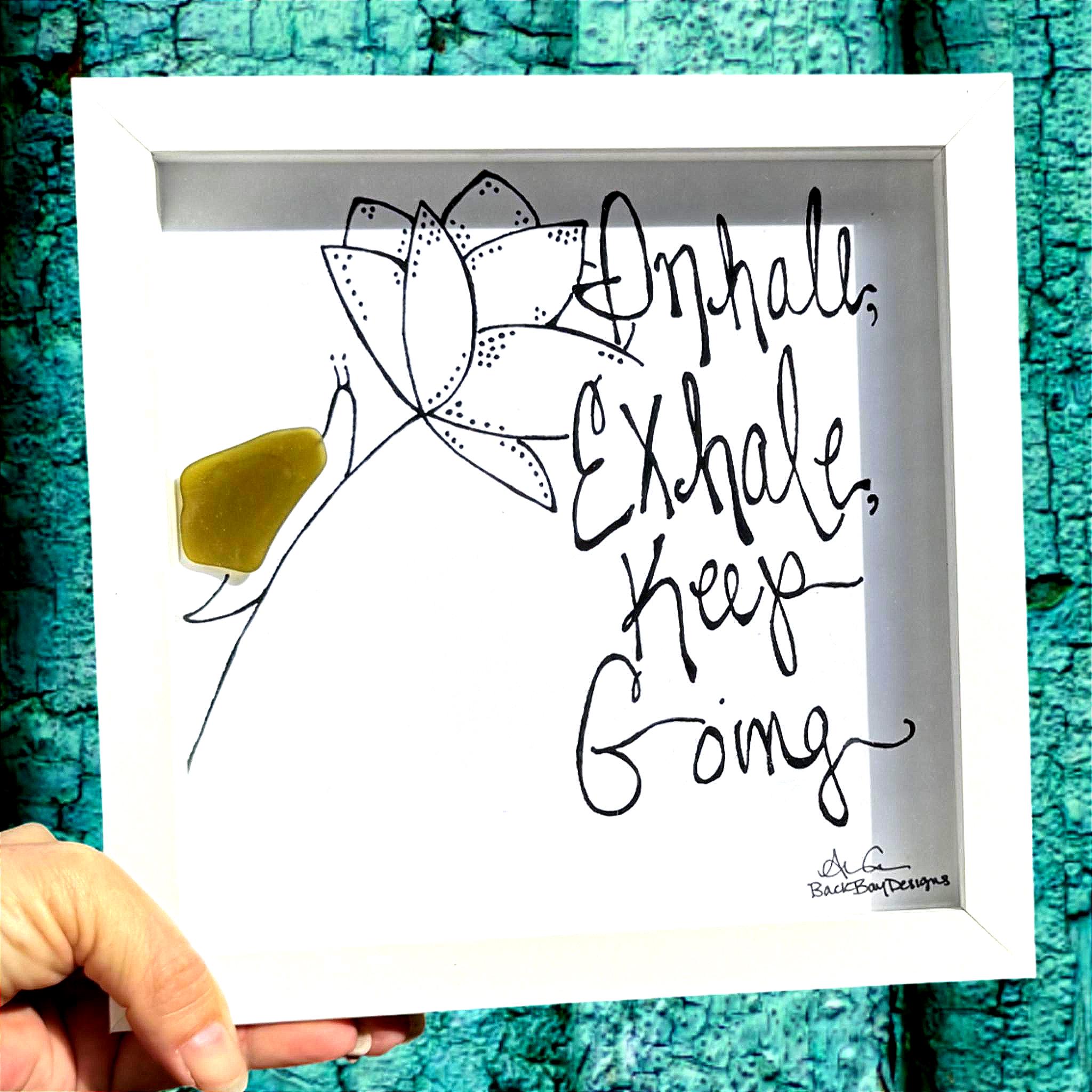 Inhale Exhale Keep Going - Sea Glass Art, Uplifting Gift, Mindful ...